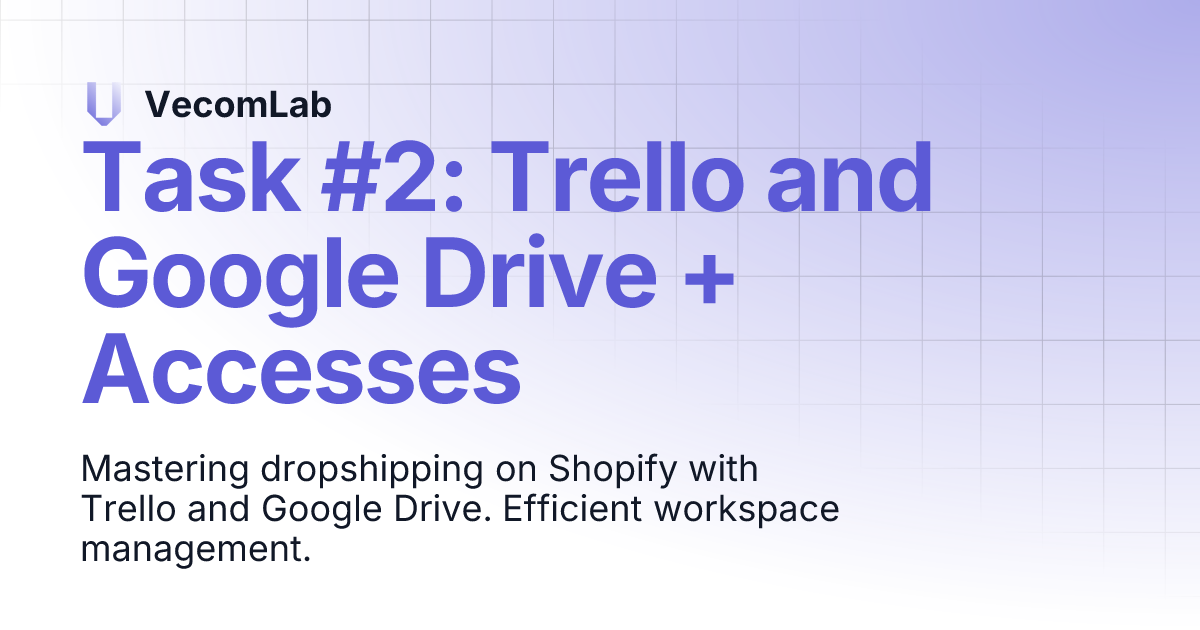 Task #2: Trello and Google Drive + Accesses | VecomLab
