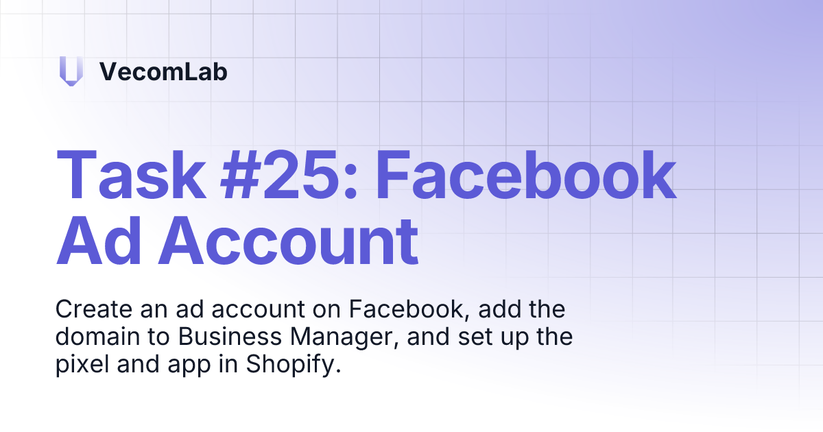 Task #25: Facebook Ad Account | VecomLab